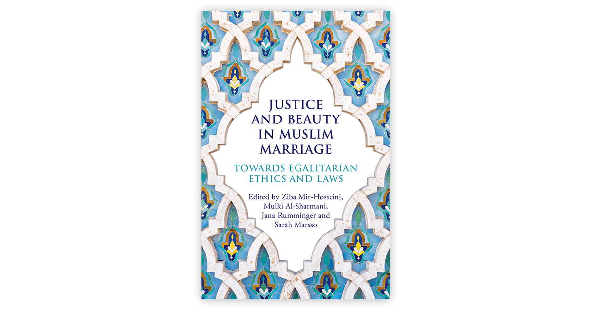 Justice And Beauty in Muslim Marriage - Musawah